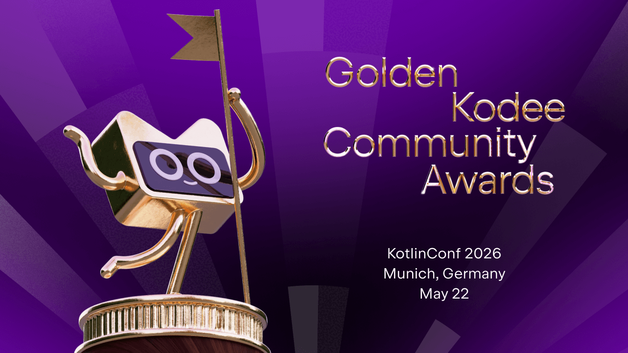 Golden Kodee Community Awards | KotlinConf 2026, May 20–22, Munich